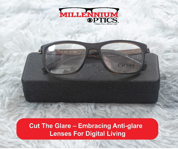 Embrace Anti-Glare Lenses for a Clearer Digital Life – Millennium ...